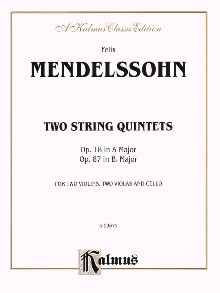 Mendelssohn String Quintets: Op. 18 & Op. 87
