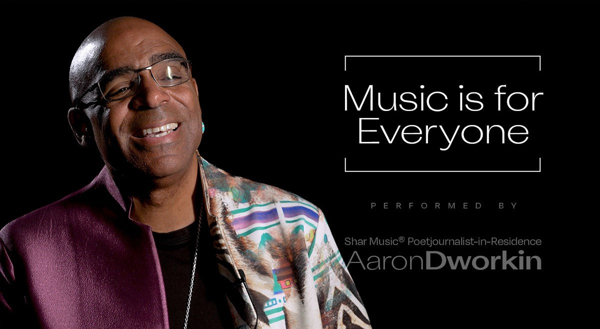 Aaron Dworkin's Inspiring Poems | Shar Music® Blog