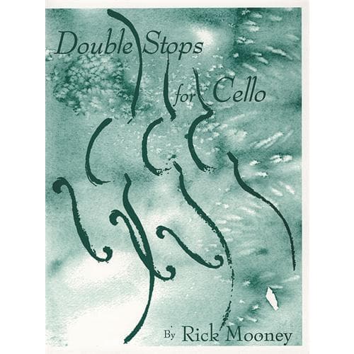 Cello Double Stops: Rick Mooney's Technique