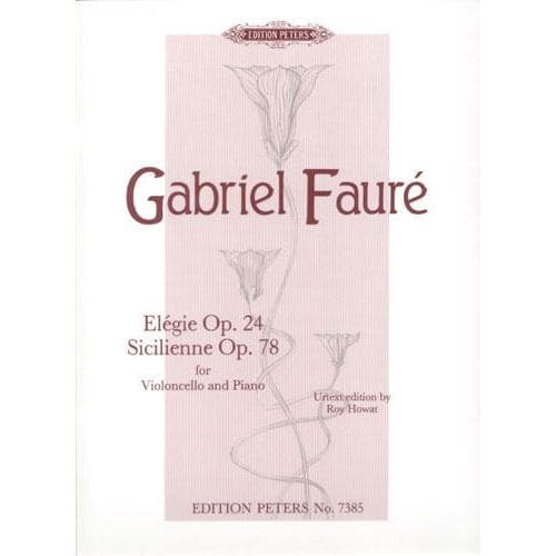 Faure Elegy & Sicilienne: Op. 24 & 78 Cello Music